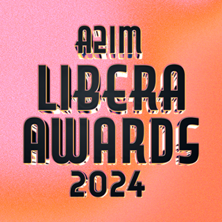 SUBMISSIONS NOW OPEN FOR A2IM LIBERA AWARDS 2024 – American Association ...